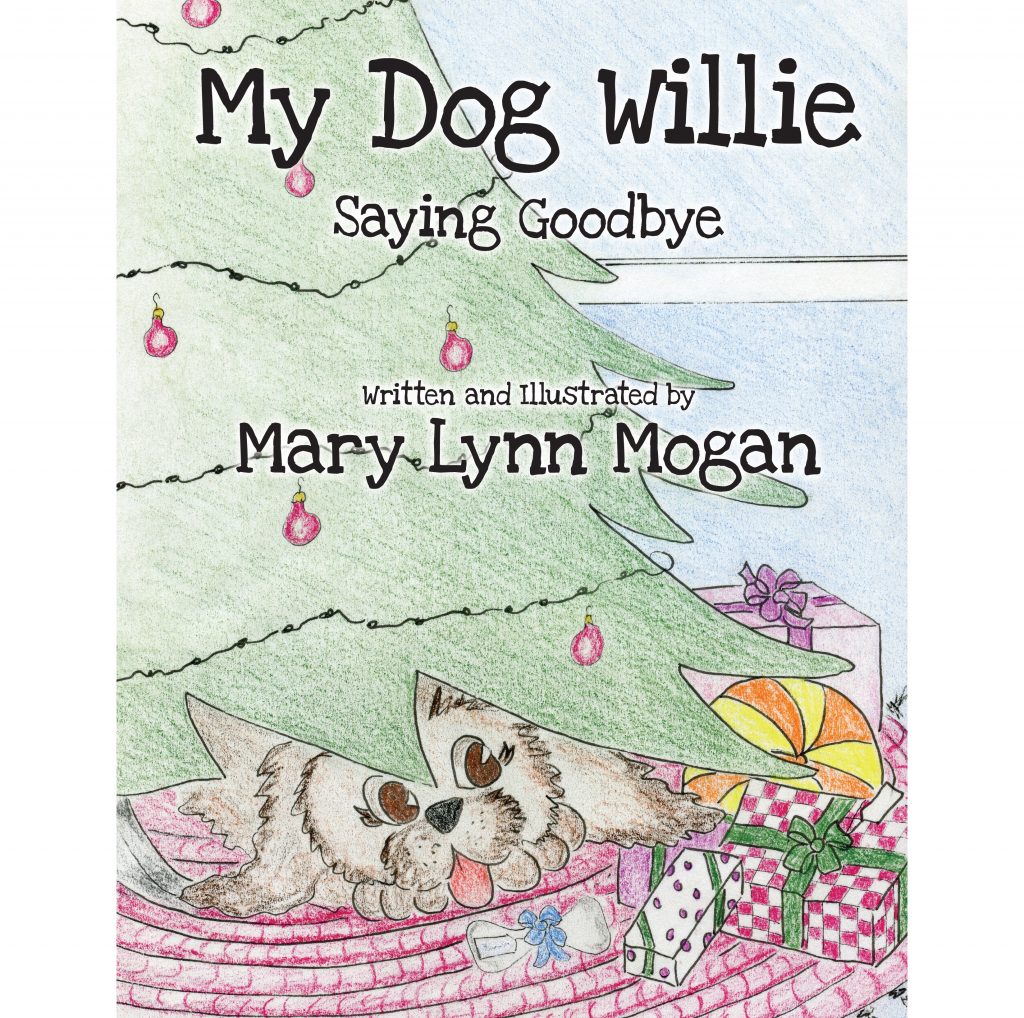 My Dog Willie: Saying Goodbye - Braughler Books Store
